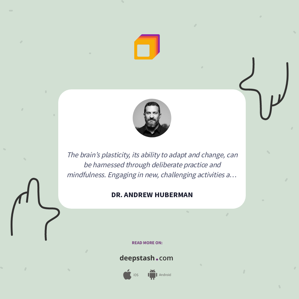 Quote by DR. ANDREW HUBERMAN - Deepstash