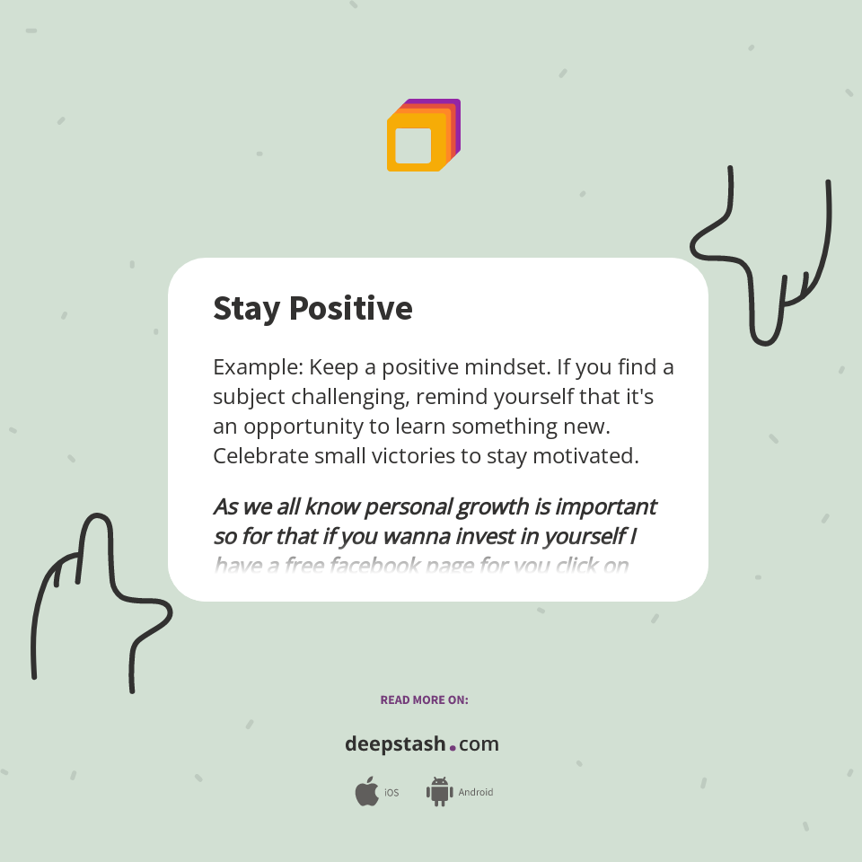 Stay Positive - Deepstash