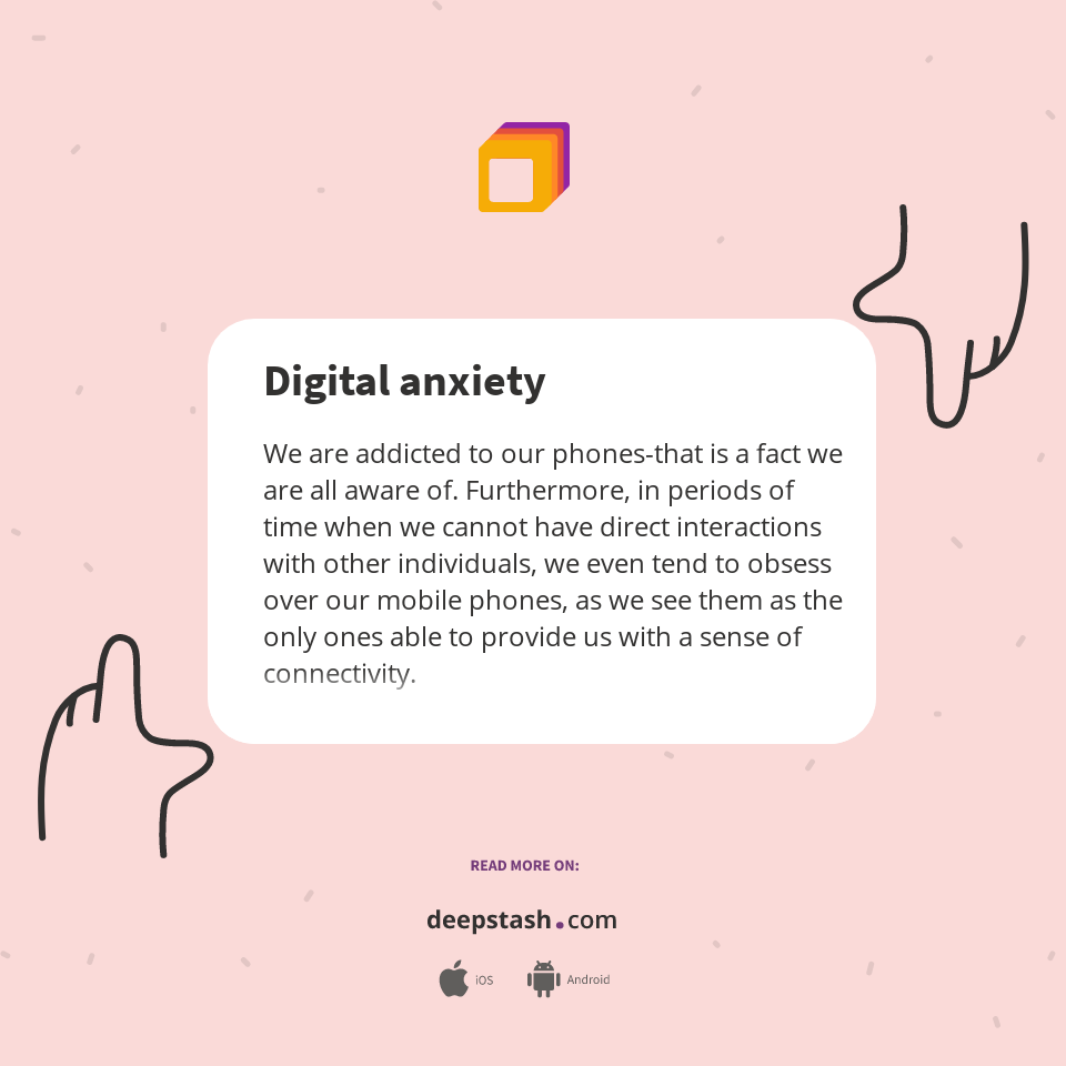 Digital anxiety - Deepstash