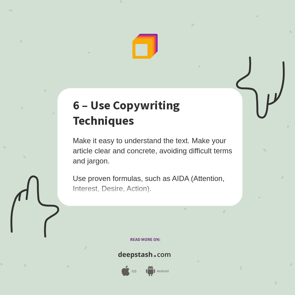 6 – Use Copywriting Techniques - Deepstash