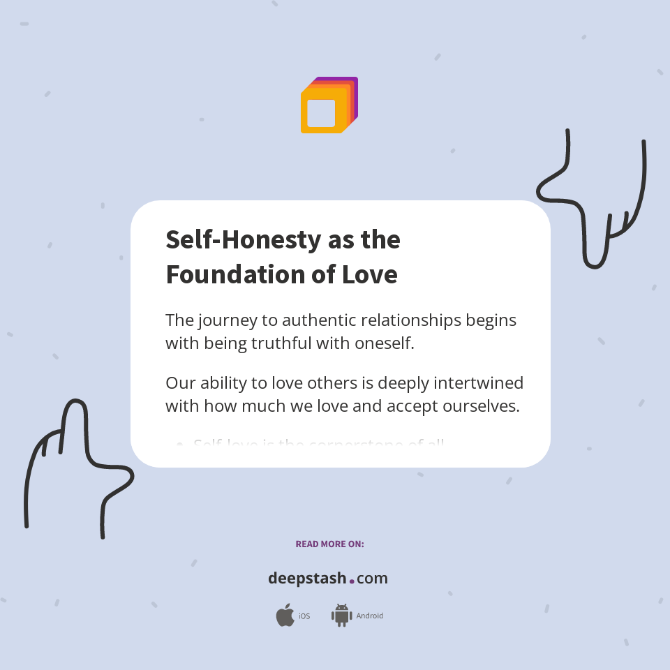 Self-Honesty as the Foundation of Love - Deepstash