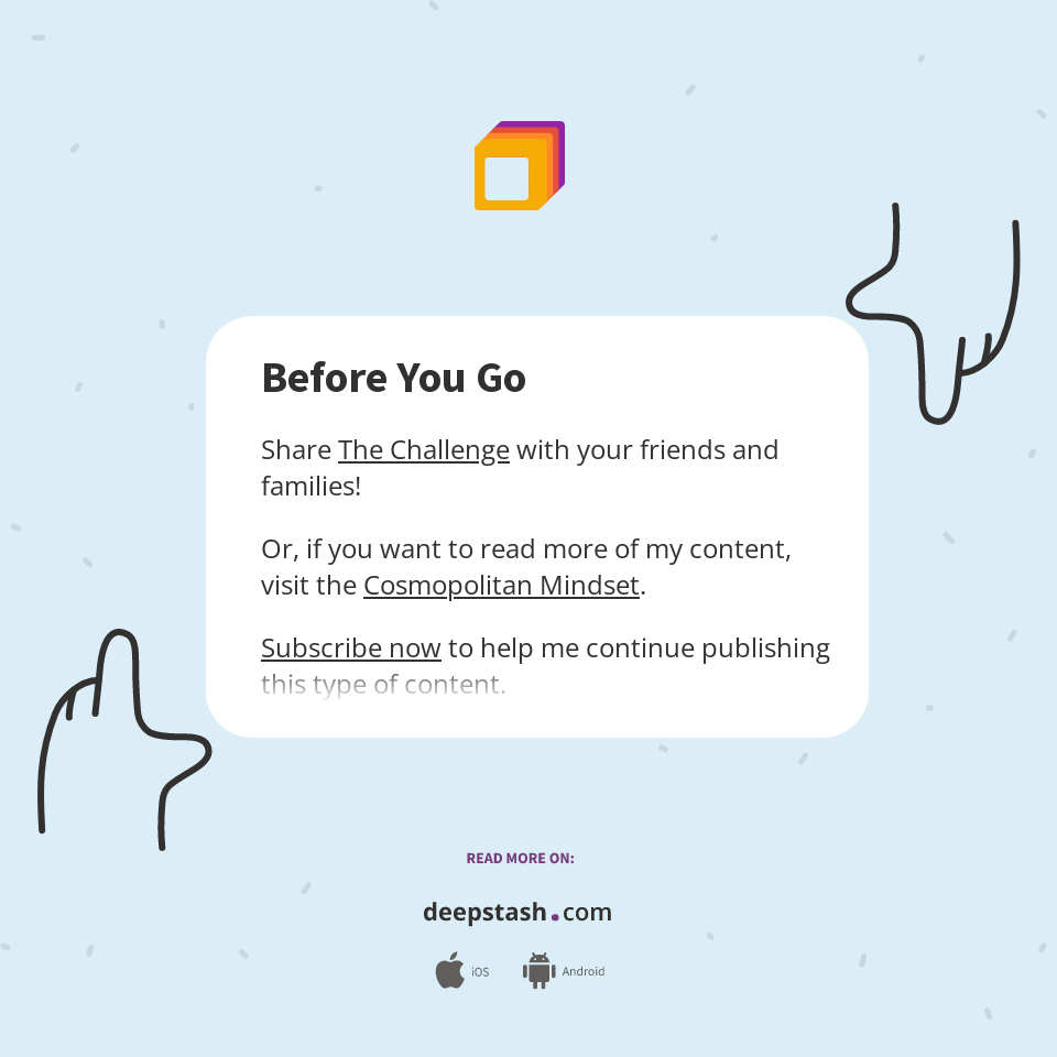 Before You Go - Deepstash