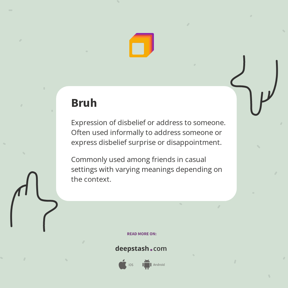 Bruh - Deepstash