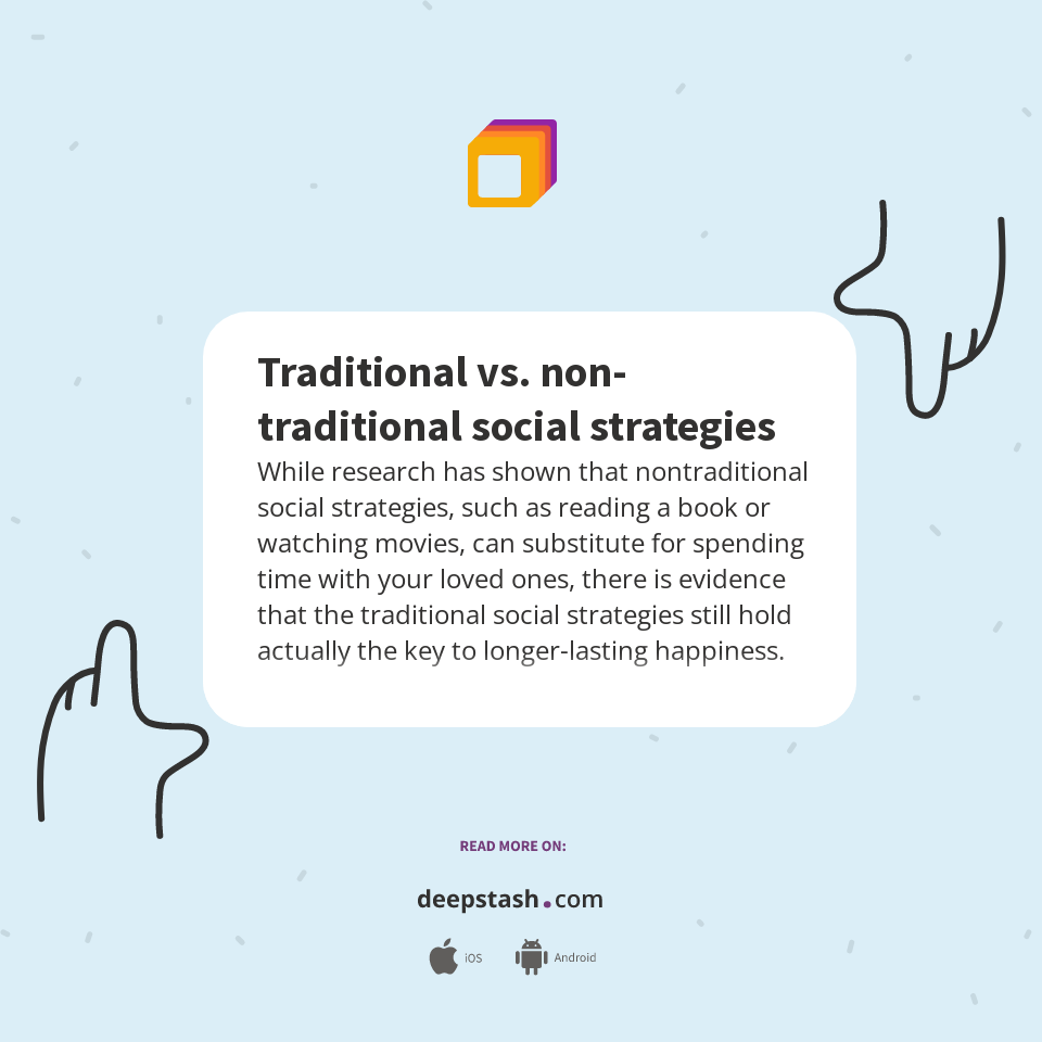 Traditional vs. non-traditional social strategies - Deepstash