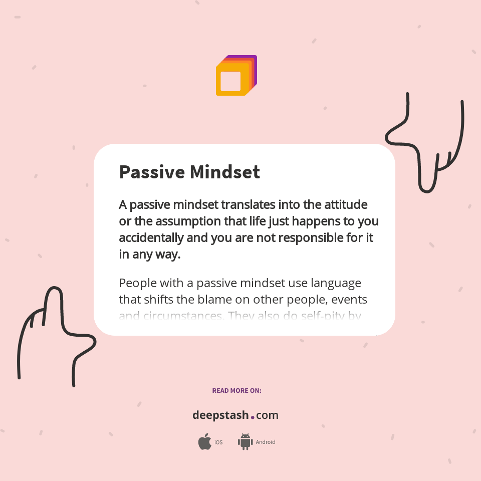 Passive Mindset - Deepstash