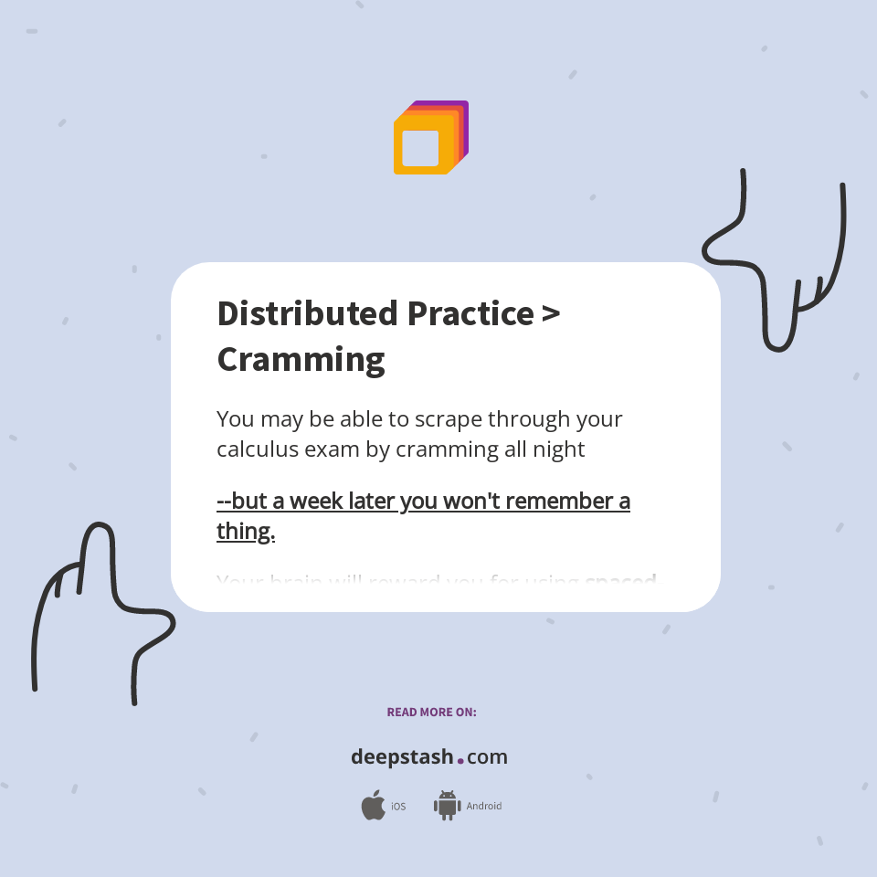 Distributed Practice > Cramming - Deepstash