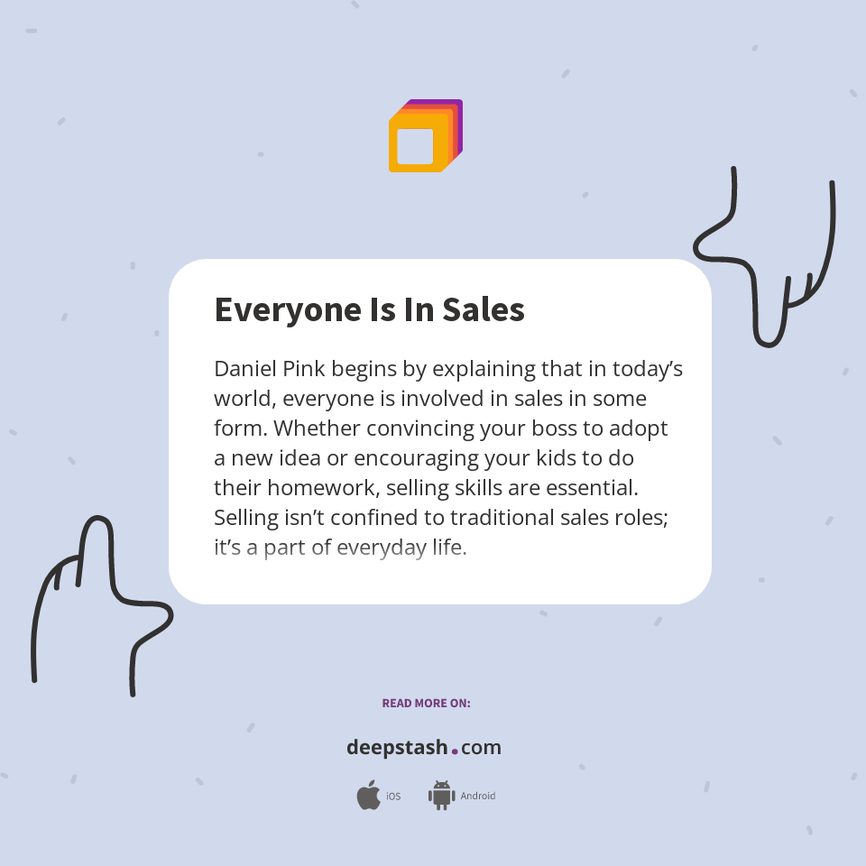 Everyone Is In Sales - Deepstash