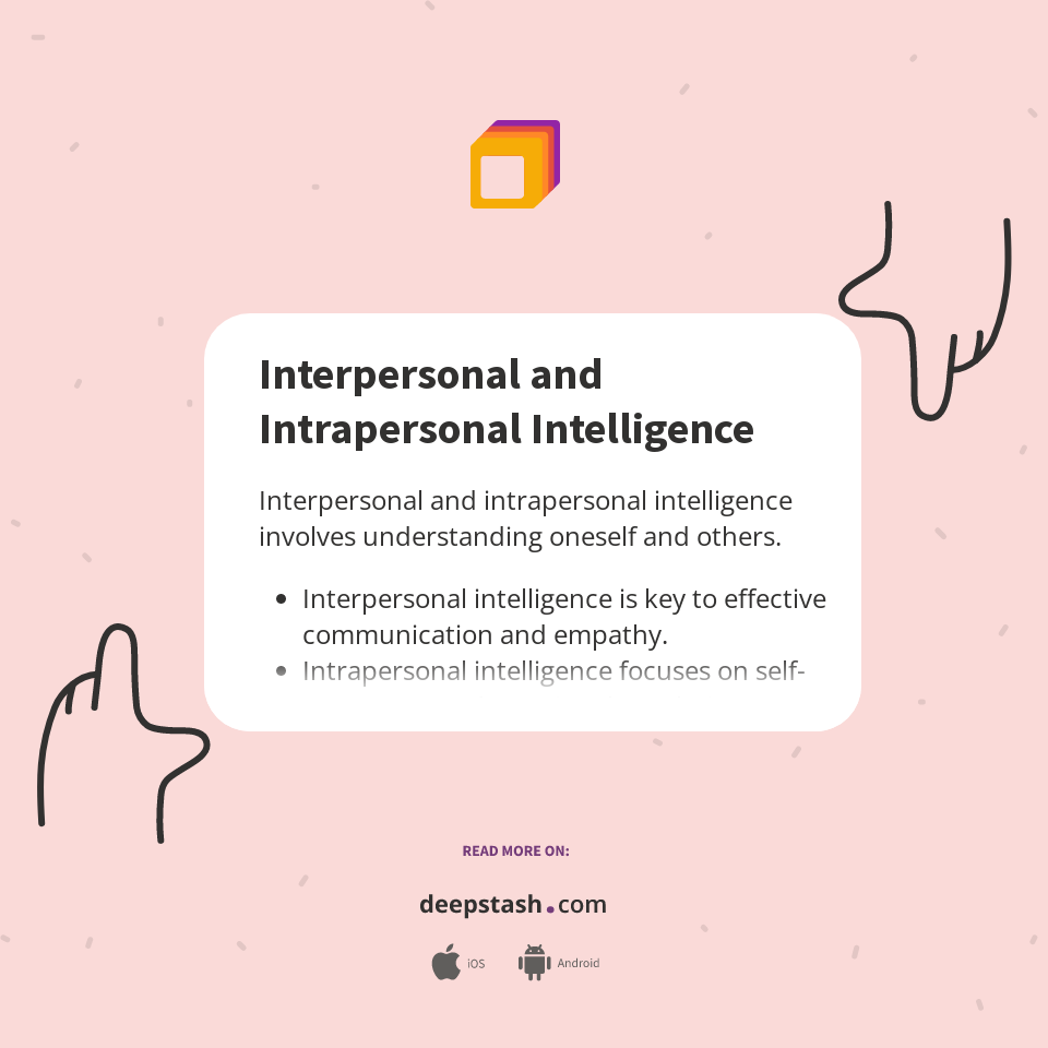 Interpersonal and Intrapersonal Intelligence - Deepstash