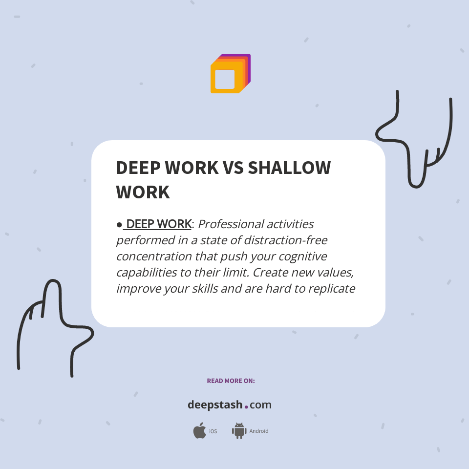 DEEP WORK VS SHALLOW WORK - Deepstash
