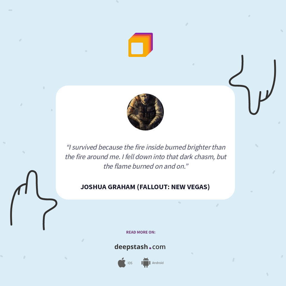 Quote by JOSHUA GRAHAM (FALLOUT: NEW VEGAS) - Deepstash