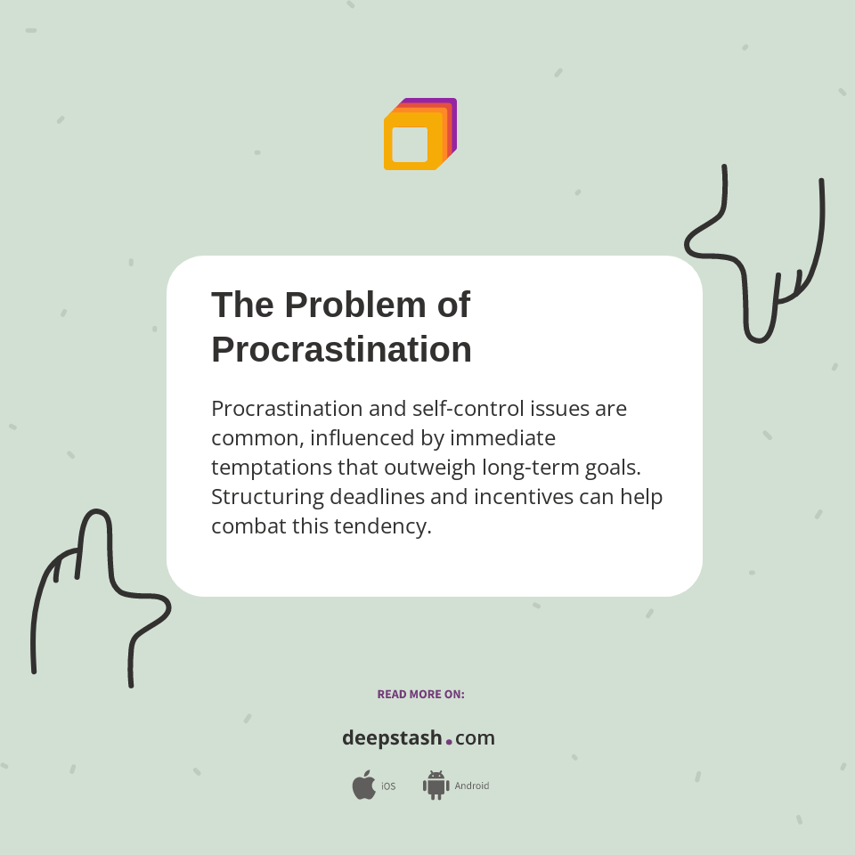 The Problem of Procrastination - Deepstash