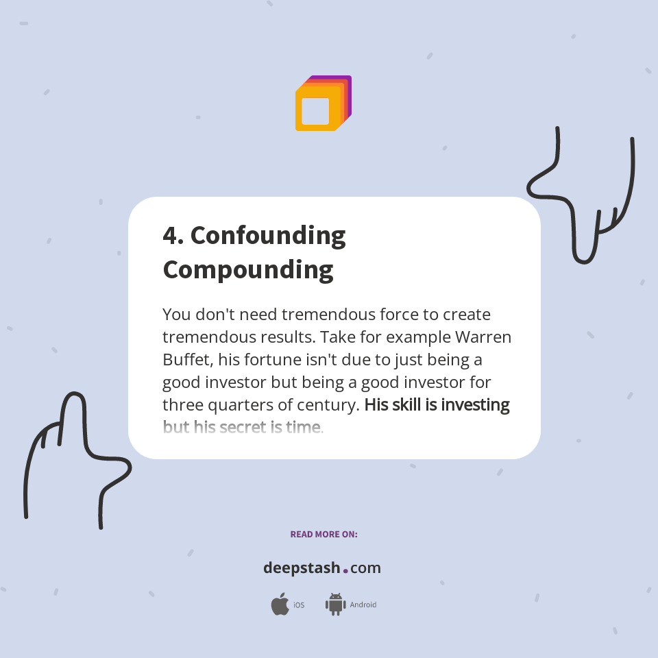 4. Confounding Compounding - Deepstash