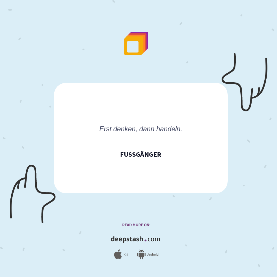 Quote by FUSSGÄNGER - Deepstash