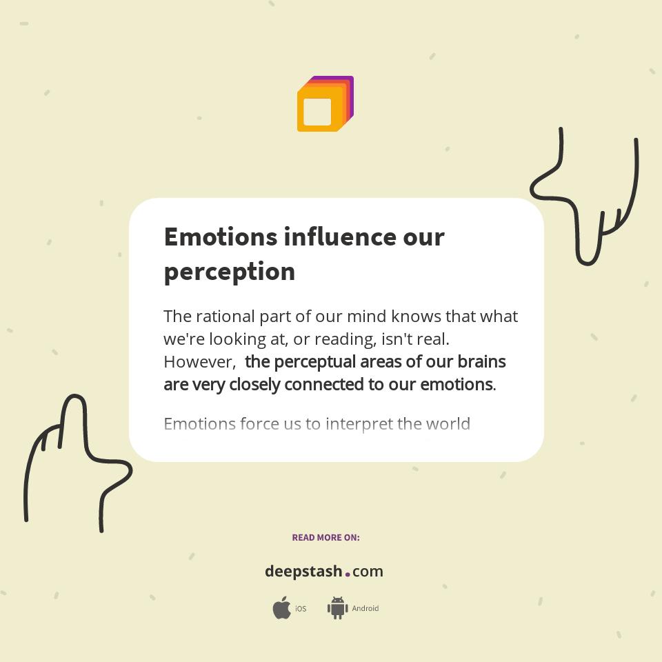 Emotions influence our perception - Deepstash
