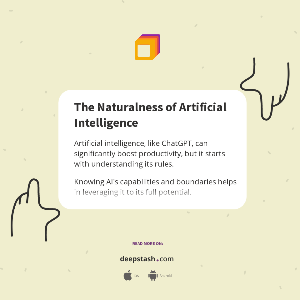The Naturalness of Artificial Intelligence - Deepstash