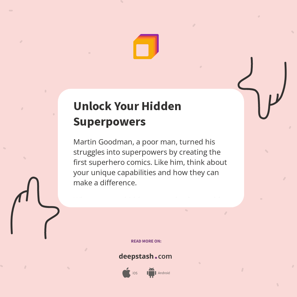 Unlock Your Hidden Superpowers - Deepstash