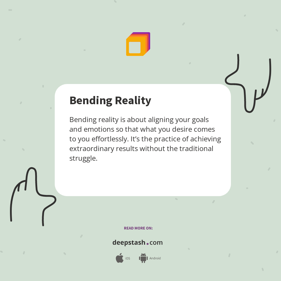 Bending Reality - Deepstash