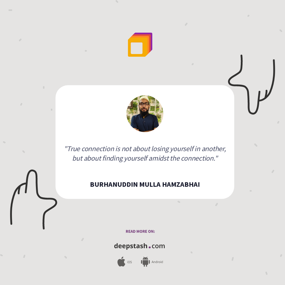 Quote by BURHANUDDIN MULLA HAMZABHAI - Deepstash