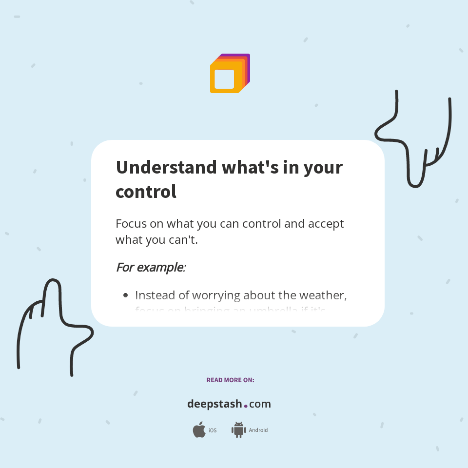 Understand what's in your control - Deepstash