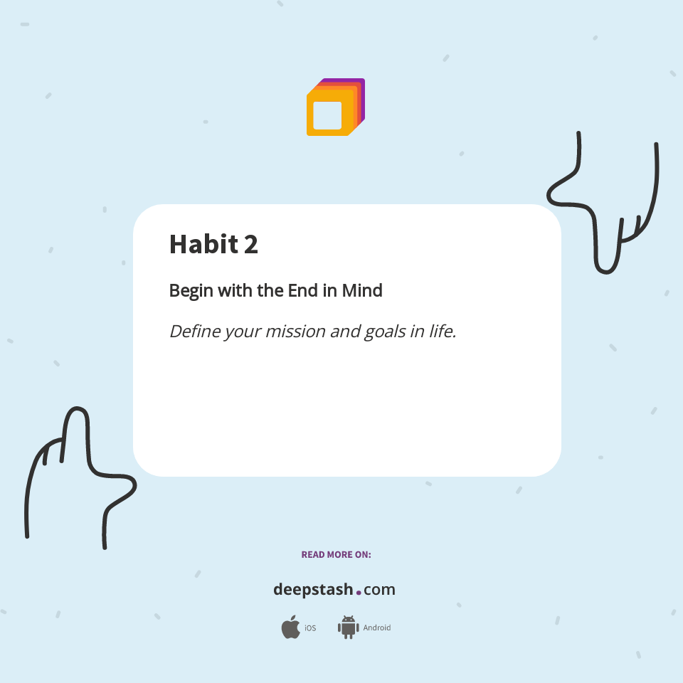 Habit 2 - Deepstash