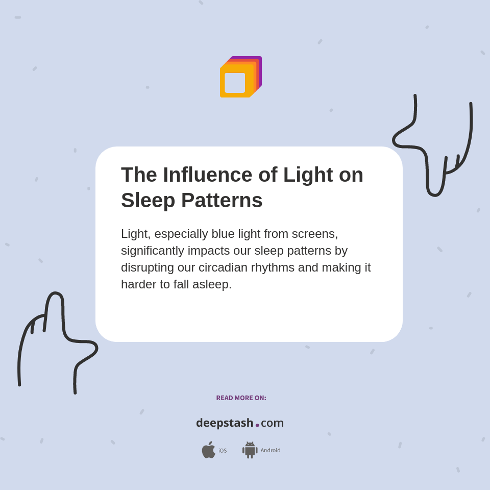 The Influence of Light on Sleep Patterns - Deepstash