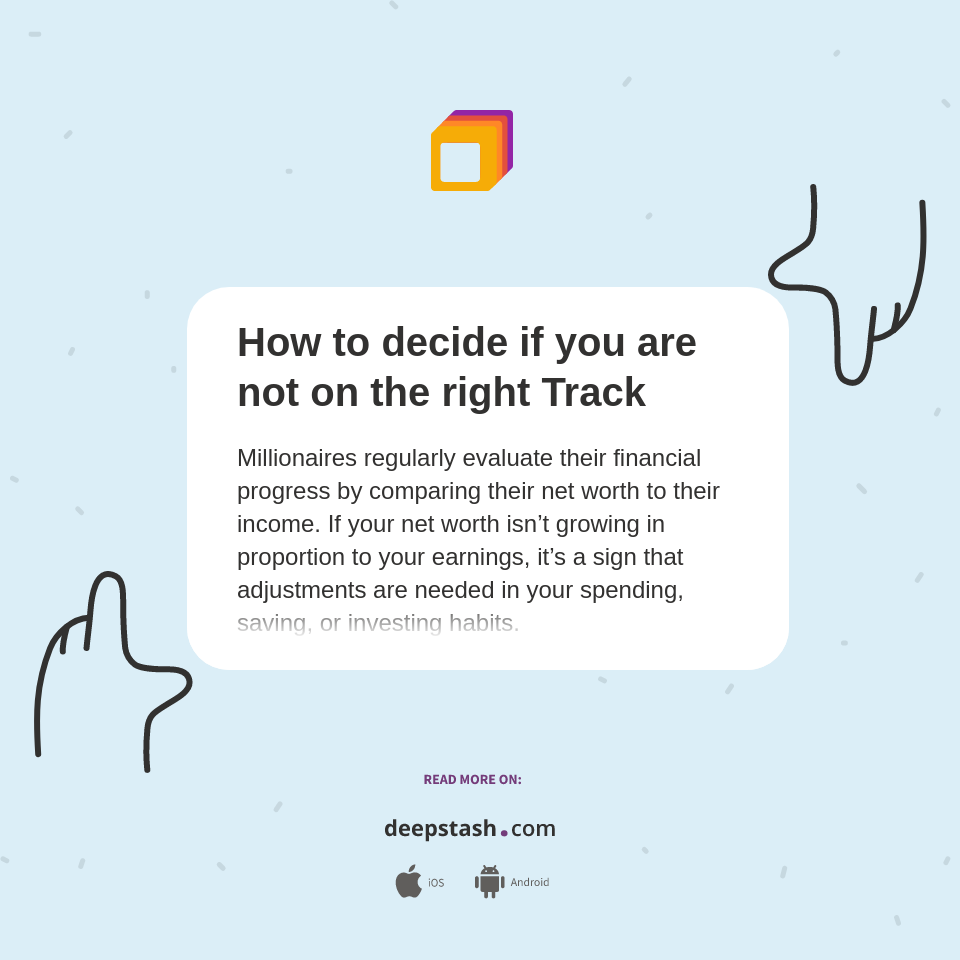 How to decide if you are not on the right Track - Deepstash