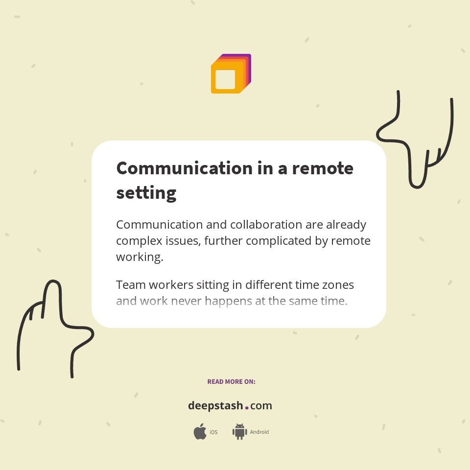 Communication in a remote setting - Deepstash