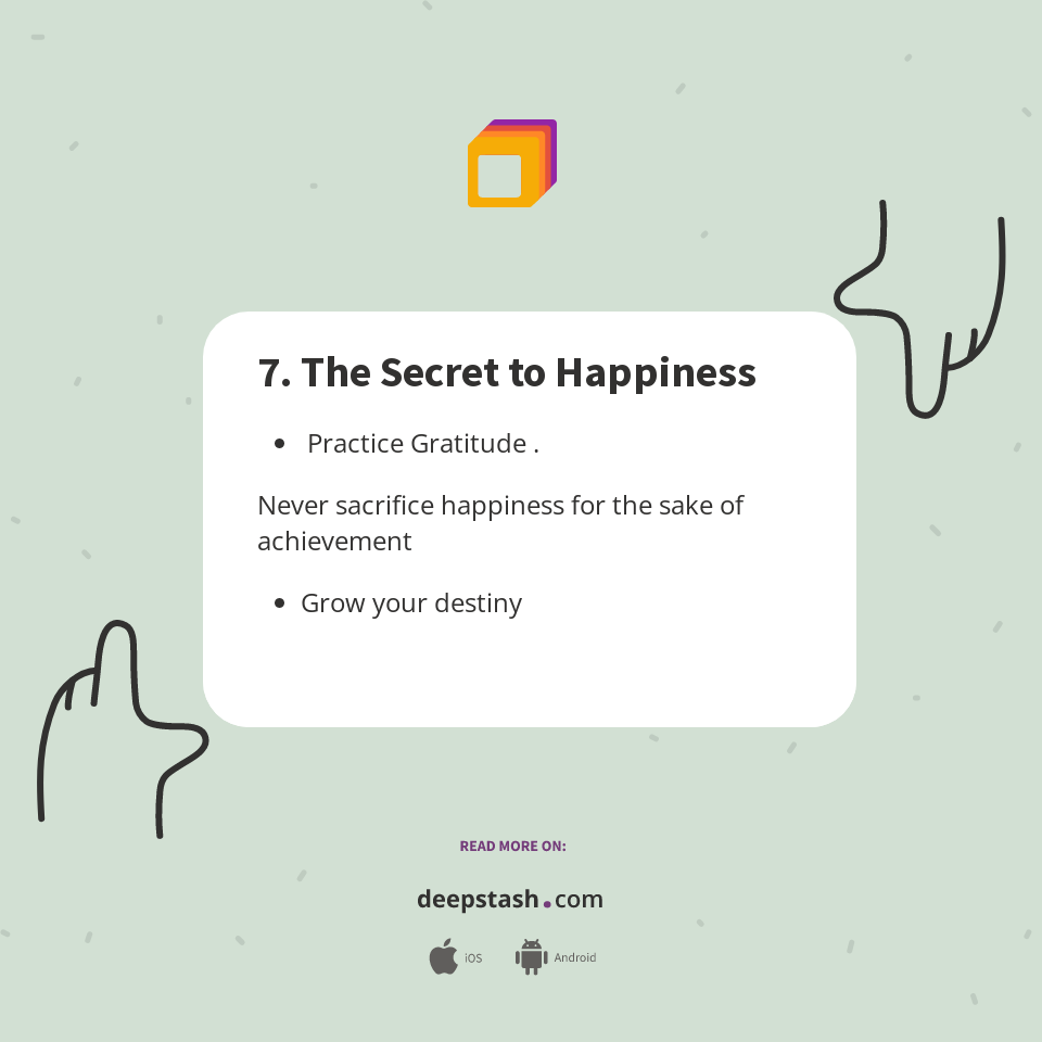 7. The Secret to Happiness - Deepstash