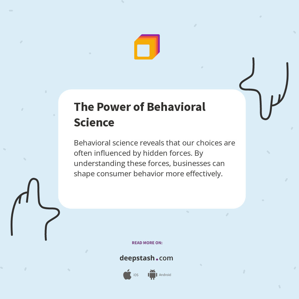 The Power of Behavioral Science - Deepstash