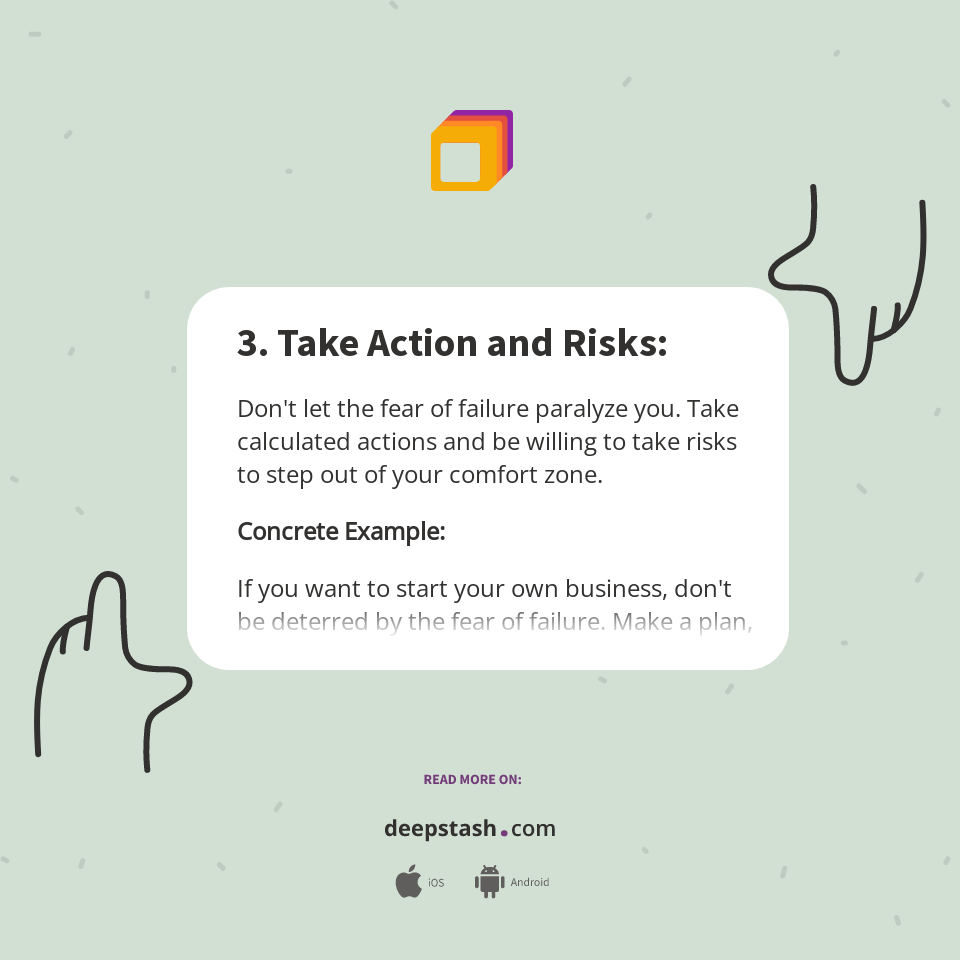 3. Take Action and Risks: - Deepstash