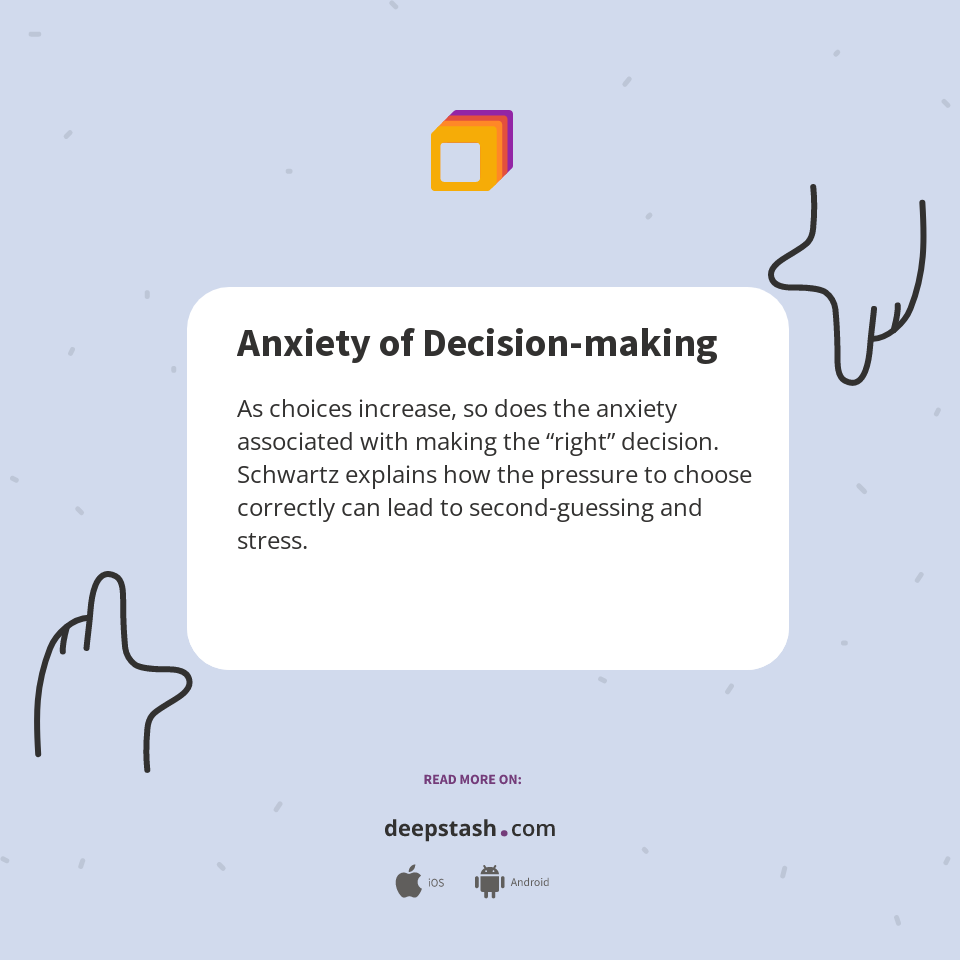 Anxiety of Decision-making - Deepstash