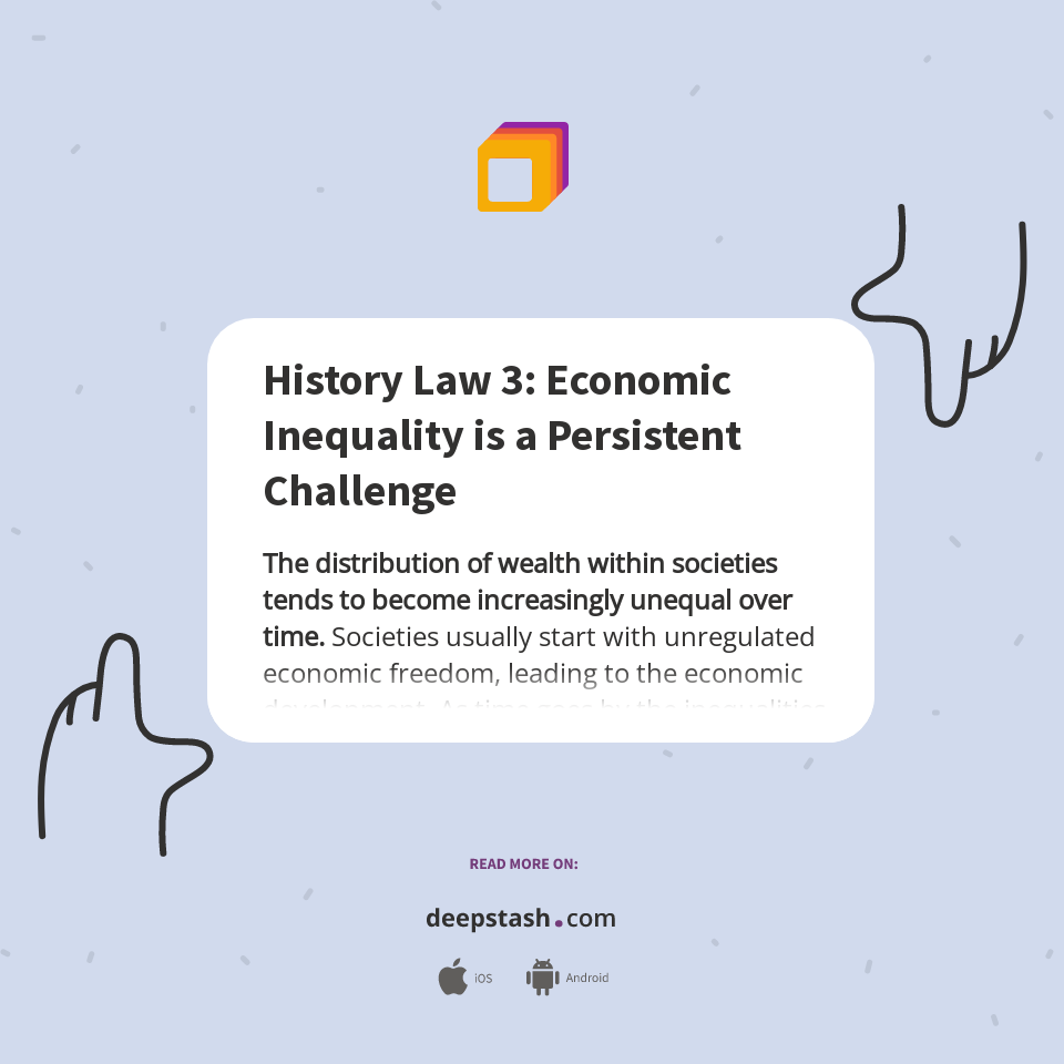 History Law 3: Economic Inequality is a Persistent Challenge - Deepstash