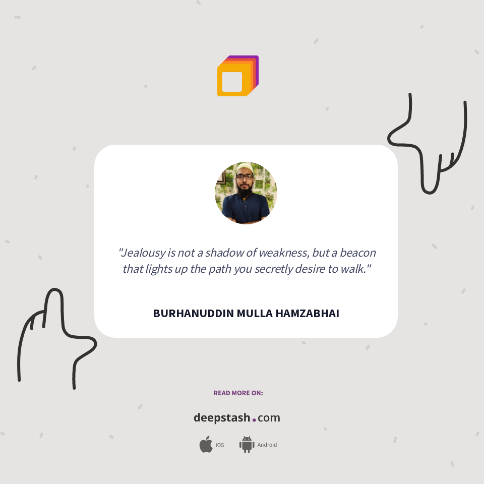 Quote by BURHANUDDIN MULLA HAMZABHAI - Deepstash