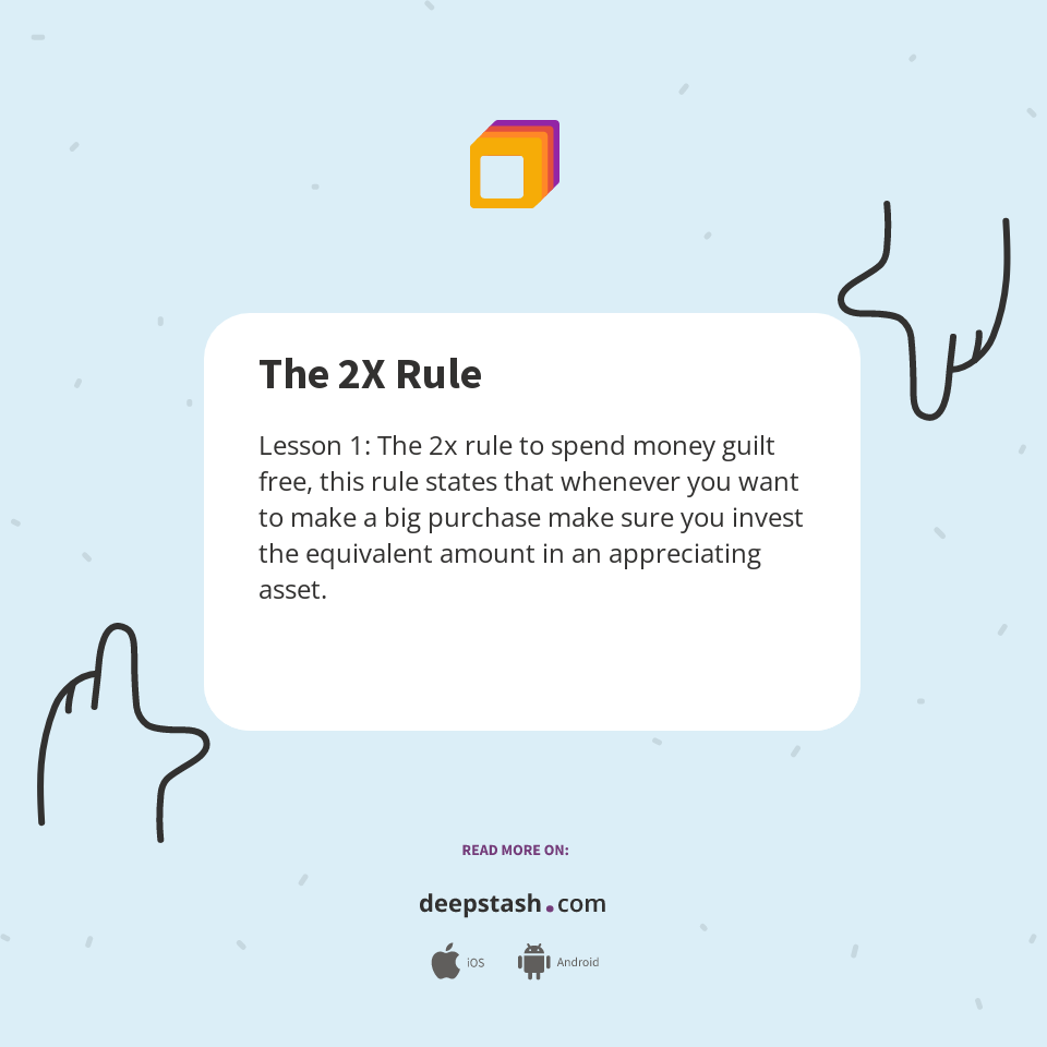 The 2X Rule - Deepstash