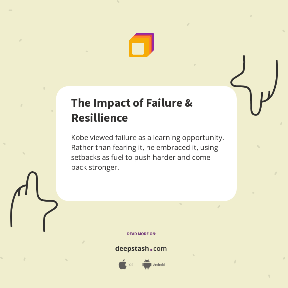 The Impact of Failure & Resillience - Deepstash