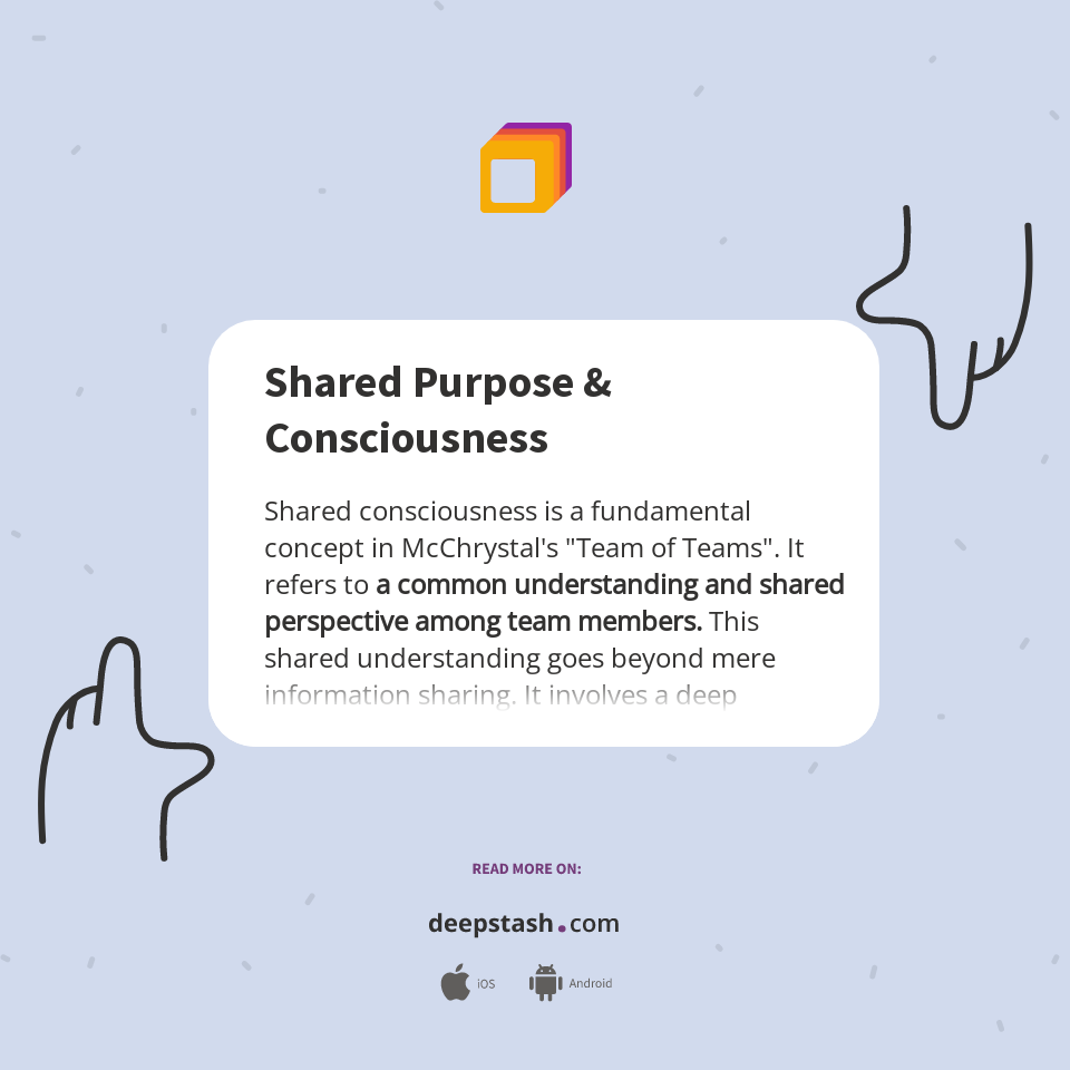 Shared Purpose & Consciousness - Deepstash