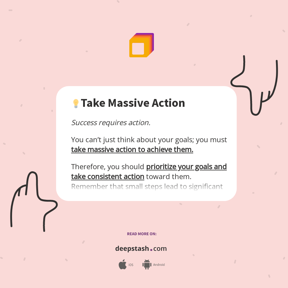 💡Take Massive Action - Deepstash