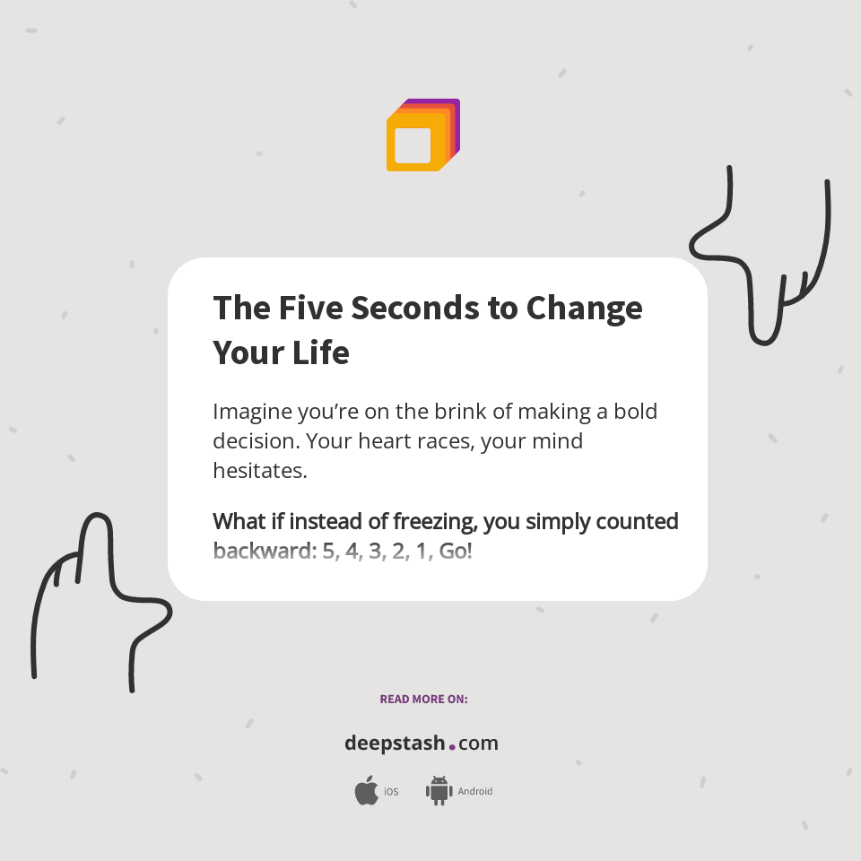 The Five Seconds to Change Your Life - Deepstash