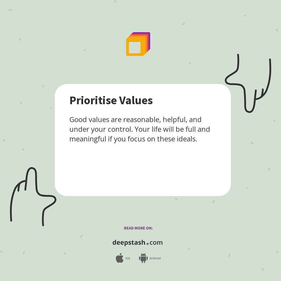 Prioritise Values - Deepstash
