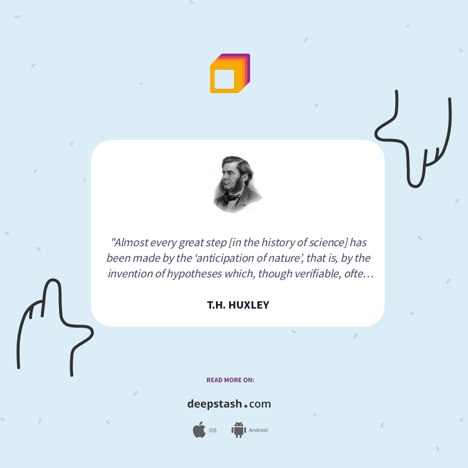 Quote by T.H. HUXLEY - Deepstash