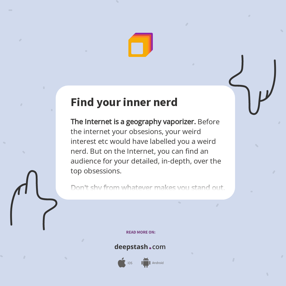 Find your inner nerd - Deepstash