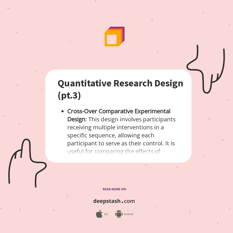 Quantitative Research Design (pt.3) - Deepstash