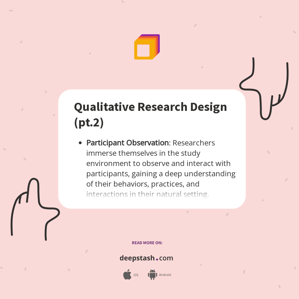 Qualitative Research Design (pt.2) - Deepstash