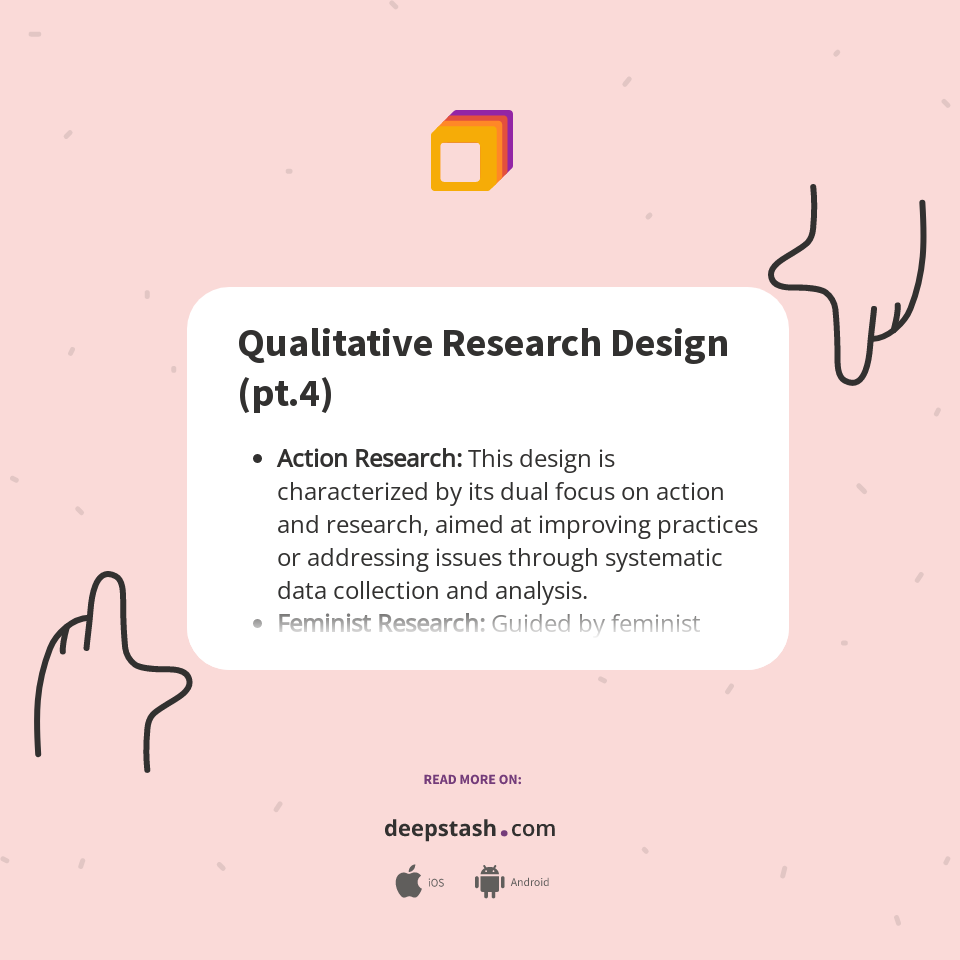 Qualitative Research Design (pt.4) - Deepstash