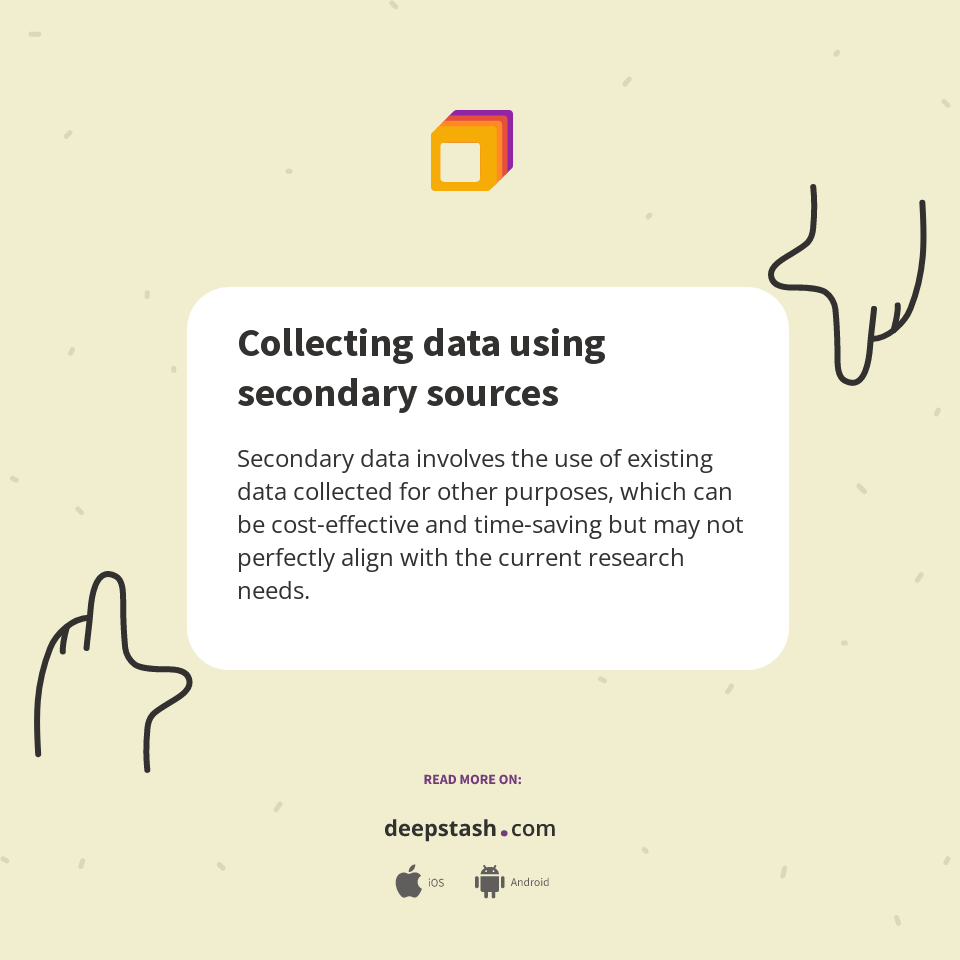 Collecting data using secondary sources - Deepstash