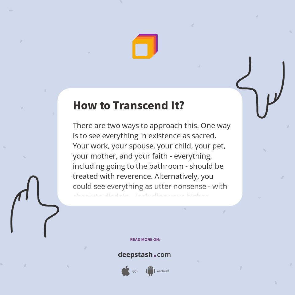 How to Transcend It? - Deepstash