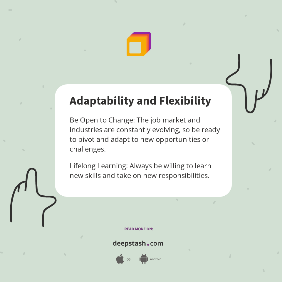 Adaptability and Flexibility - Deepstash