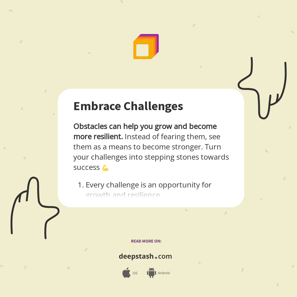 Embrace Challenges - Deepstash