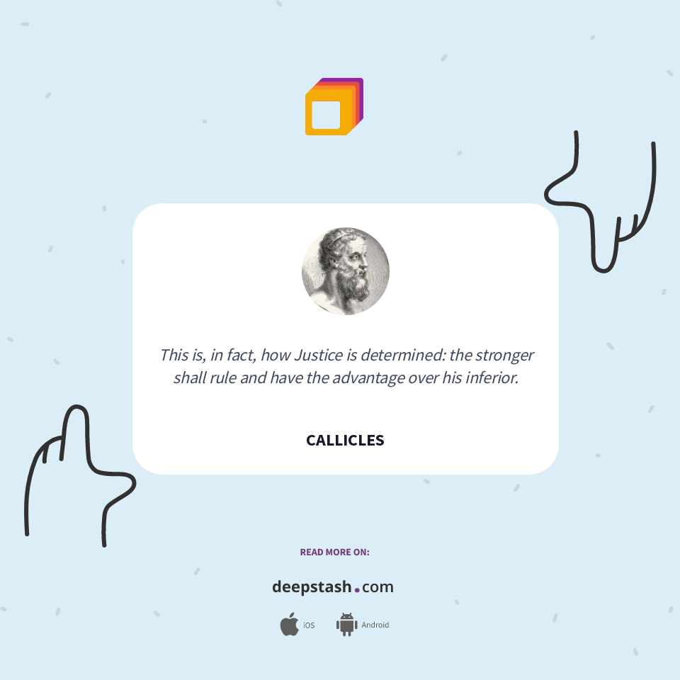 Quote by CALLICLES - Deepstash