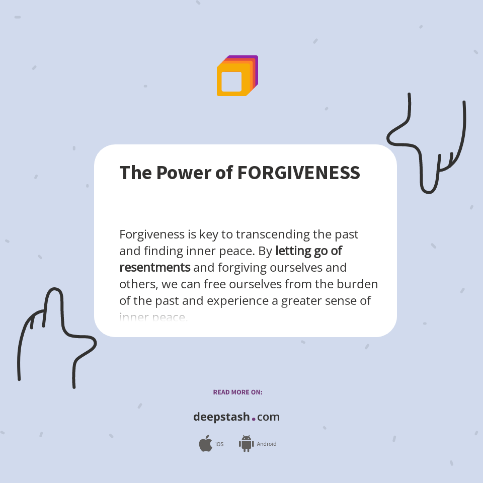 The Power of FORGIVENESS - Deepstash